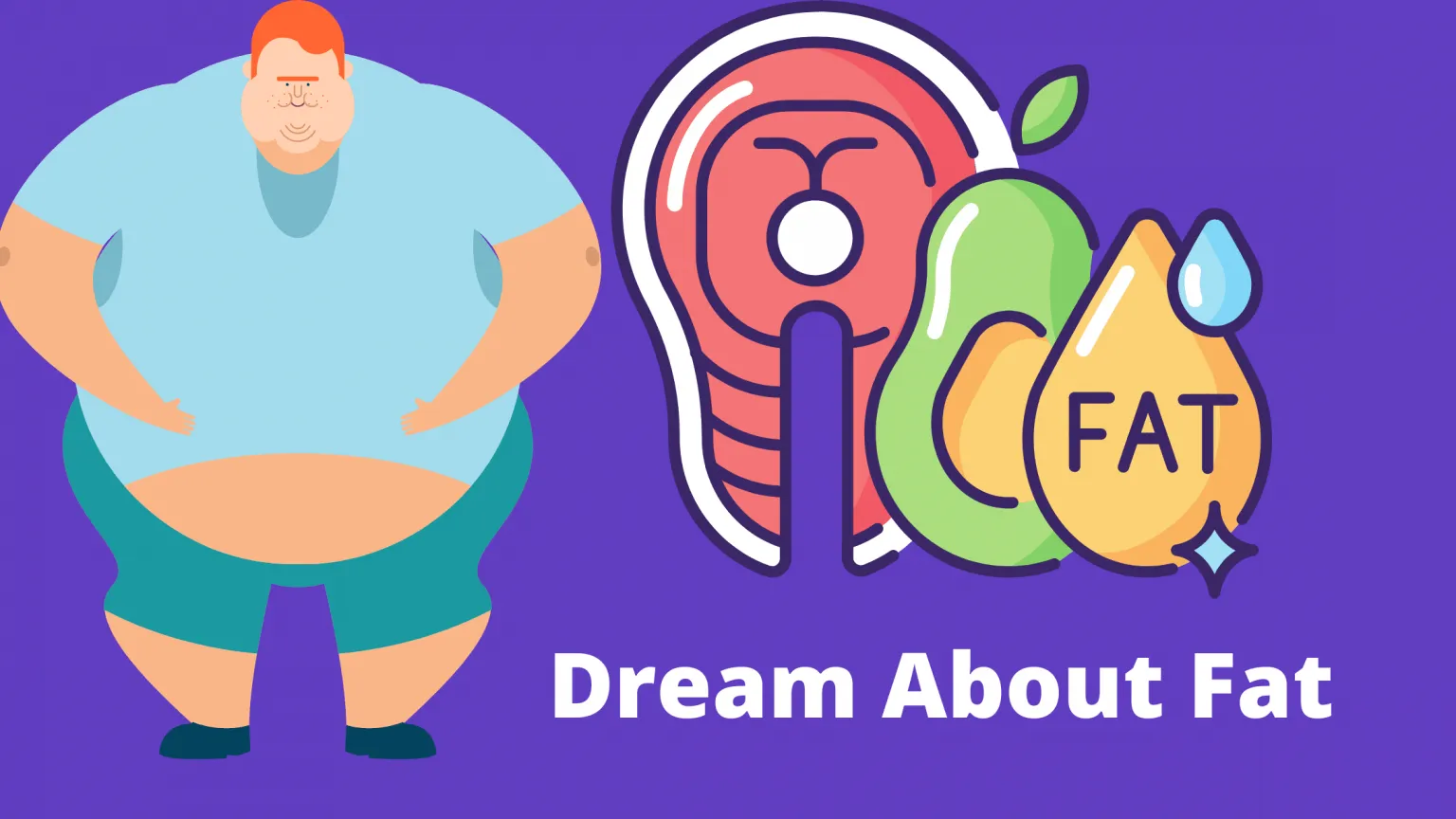 12 Possible Meanings Of Dreams About Fat (Find It Here) - Dream Archive