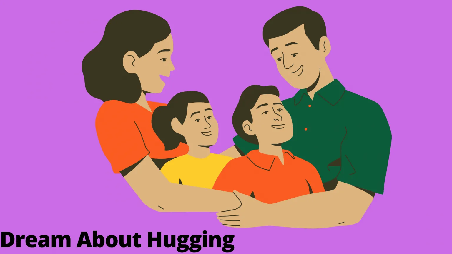 Dream About Hugging: 19 Meanings Explained (For You) - Dream Archive