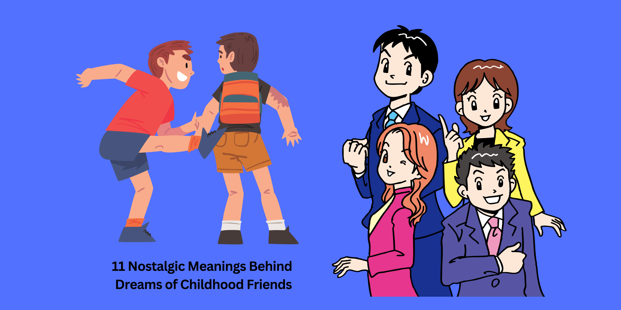 11 Nostalgic Meanings Behind Dreams Of Childhood Friends - Dream Archive