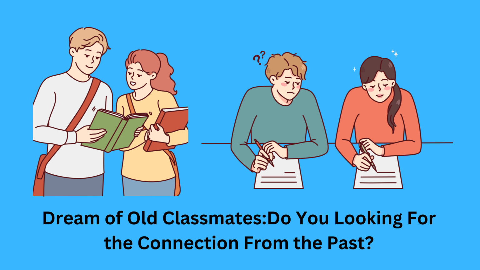 Dream Of Old Classmates: Do You Looking For The Connection From The ...