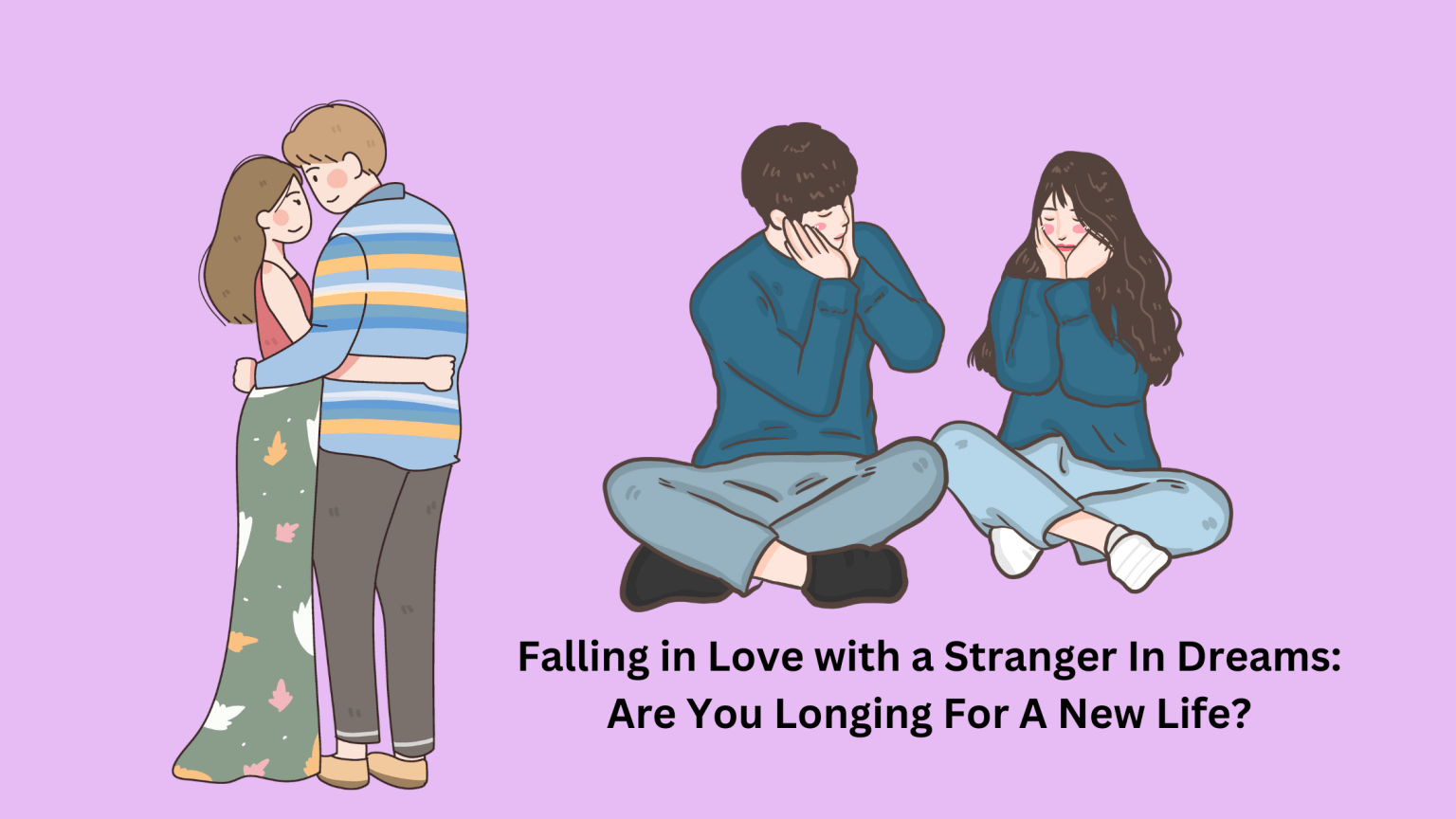 Falling In Love With A Stranger In Dreams: Do You Longing For A New ...