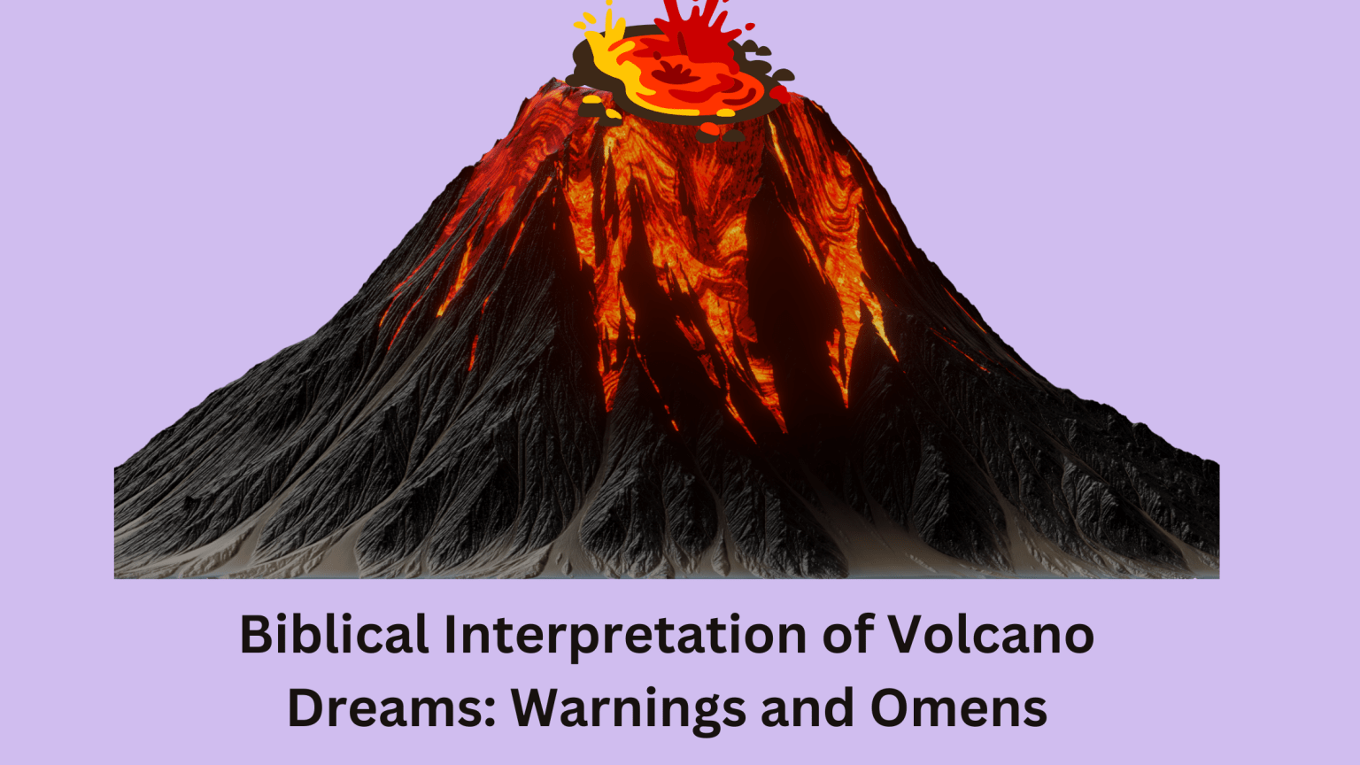 Biblical Interpretation Of Volcano Dreams: Warnings And Omens - Dream ...