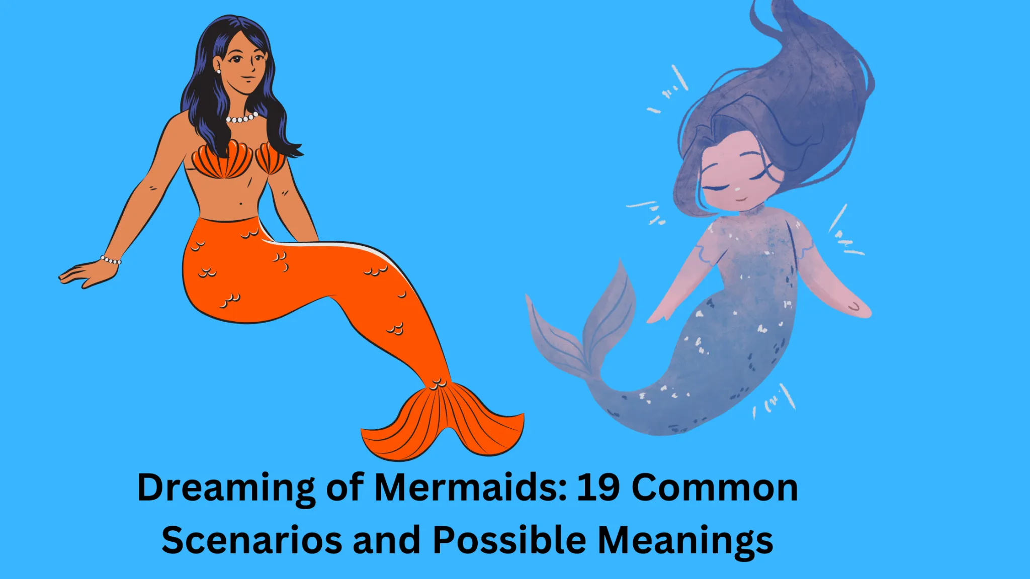 Dreaming Of Mermaids: 19 Common Scenarios And Possible Meanings - Dream ...