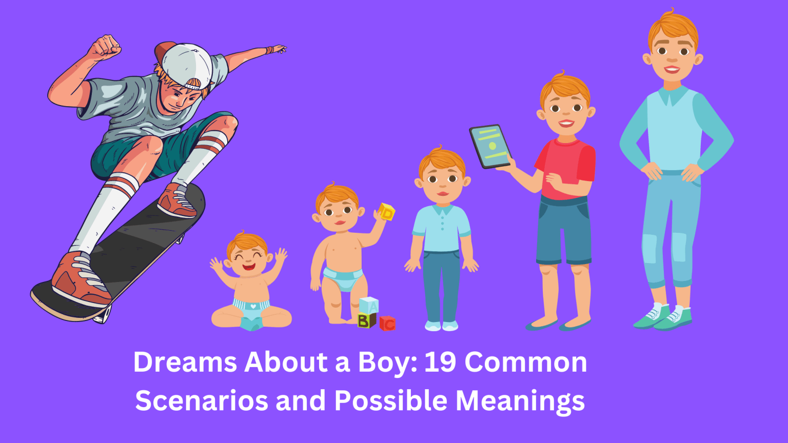 Dreams About A Boy: 19 Common Scenarios And Possible Meanings - Dream ...