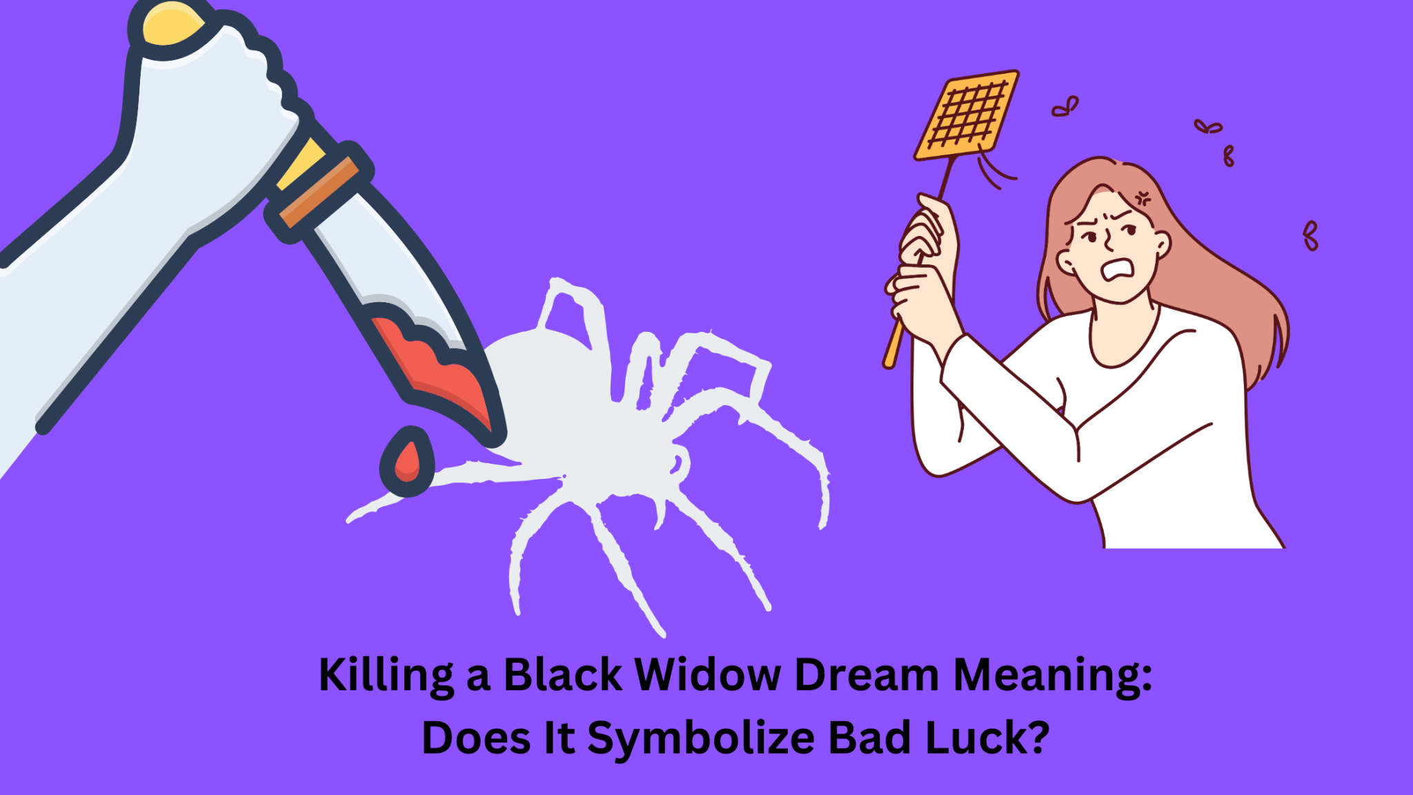 Killing A Black Widow Dream Meaning: Does It Symbolize Bad Luck? - Dream Archive