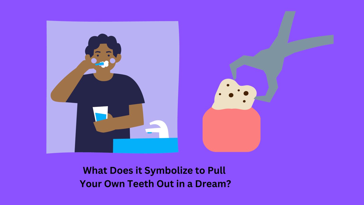 What Does It Symbolize To Pull Your Own Teeth Out In A Dream - Dream ...