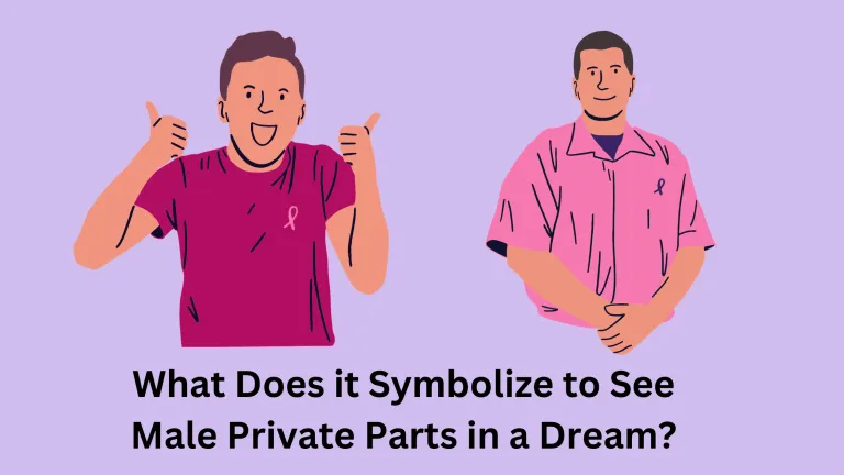 What Does It Symbolize To See Male Private Parts In A Dream? - Dream ...