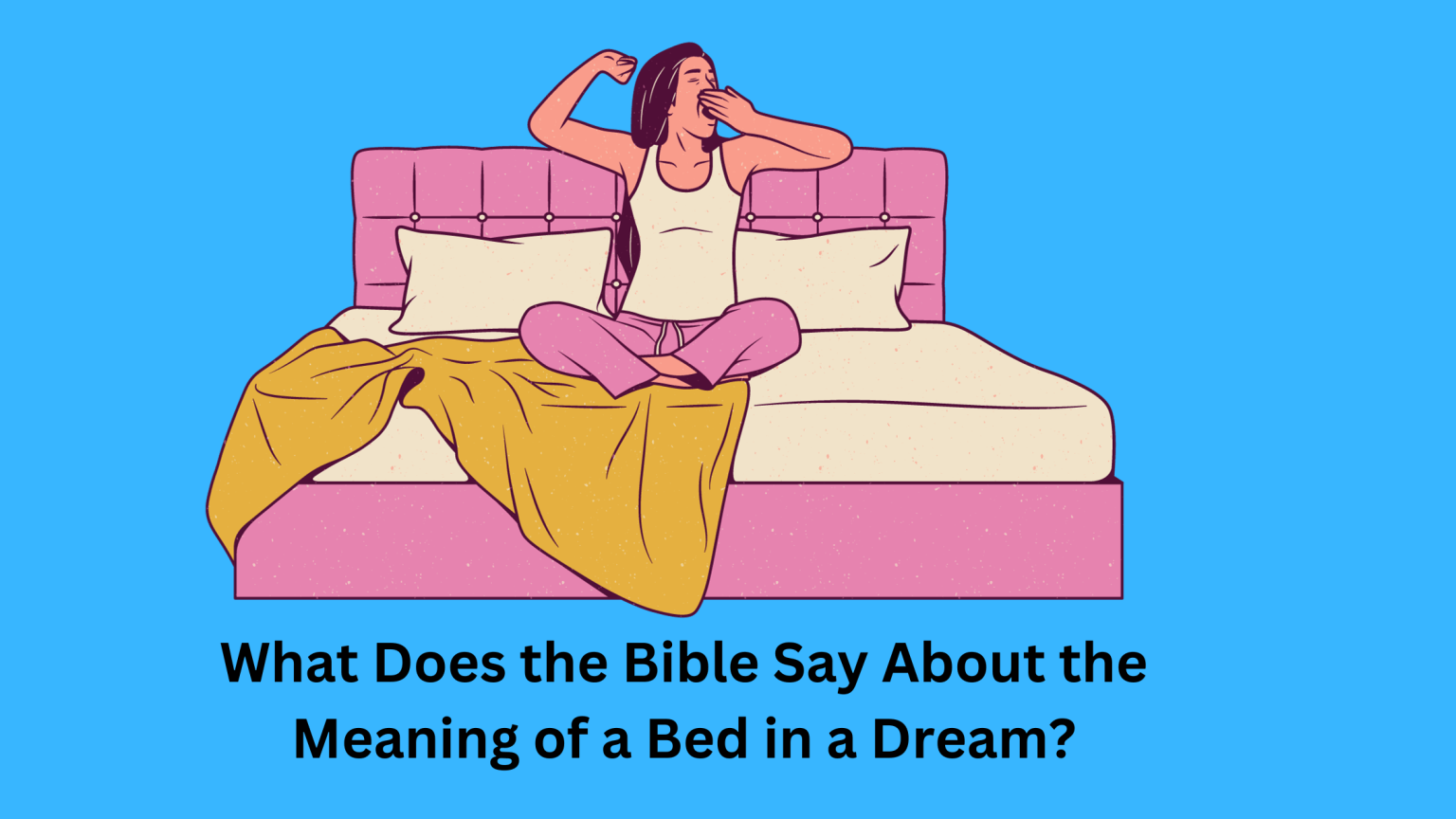 What Does The Bible Say About The Meaning Of A Bed In A Dream? - Dream ...